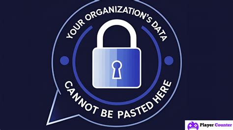 How To Resolve The Your Organizations Data Cannot Be Pasted Here” Issue