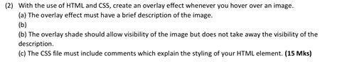 Solved 2 With The Use Of HTML And CSS Create An Overlay Chegg Com