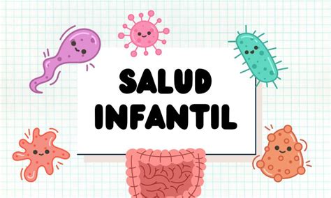 Salud Infantil Cuidados Nutrición Y Desarrollo