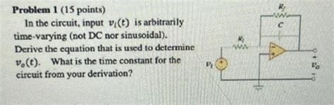 Solved Problem Points In The Circuit Input Vi T Is Chegg