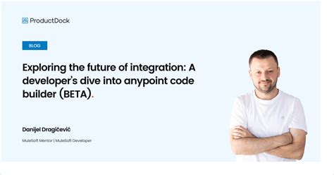 Exploring Integration A Look At Anypoint Code Builder Beta