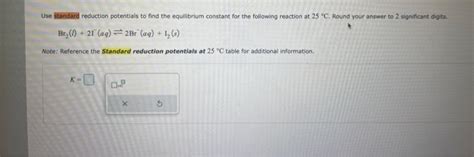 Solved Use Standard Reduction Potentials To Find The