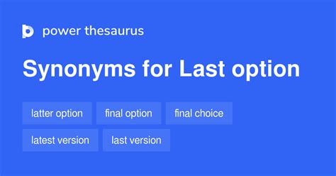Last Option Synonyms 152 Similar Phrases