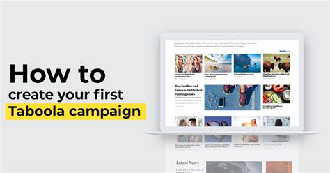 How To Create Your First Campaign In Taboola In 3 Easy Steps