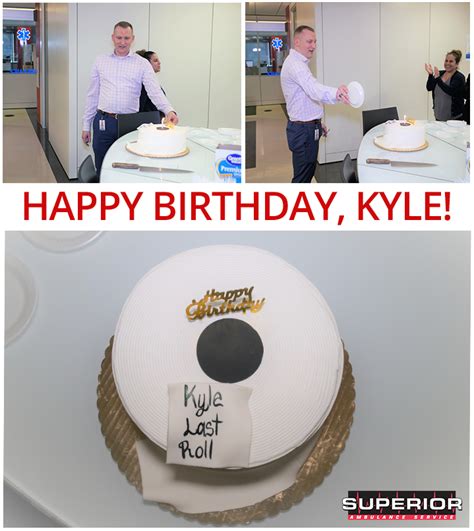 Superior Happy Birthday To Kyle Wolber Director Of Logistics Here At Superior Ambulance