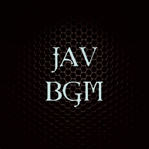 Jav Bgm Evolution Youtube