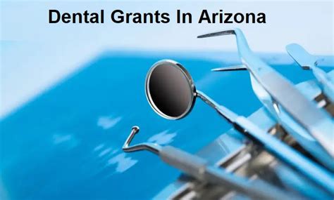 Dental Grants In Arizona 2025 Quick Medico
