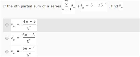solved if the nth partial sum of a series a n is s n 5