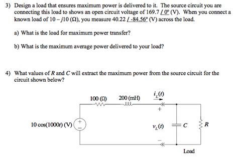 solved 3 design a load that ensures maximum power is