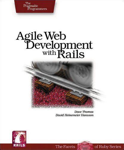 Agile Web Development With Rails A Pragmatic Guide Pragmatic