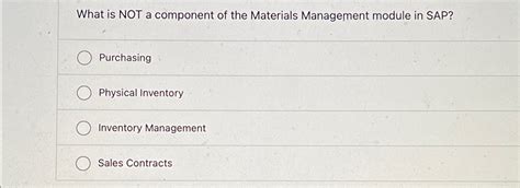Solved What Is Not A Component Of The Materials Management