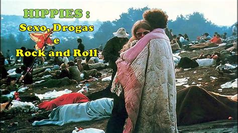Hippies Sexo Drogas E Rock And Roll 2007 Documentario Completo