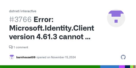 Error Microsoftidentityclient Version 4613 Cannot Be Added Because Version 4650 Was Added