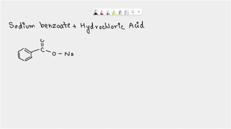Draw The Protonation Reaction Of Sodium Benzoate Using Hcl