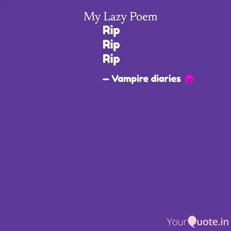 Rip Rip Rip Quotes And Writings By Margshish Diaries 24 🪔 Yourquote