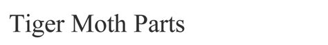 Welcome Tiger Moth Parts