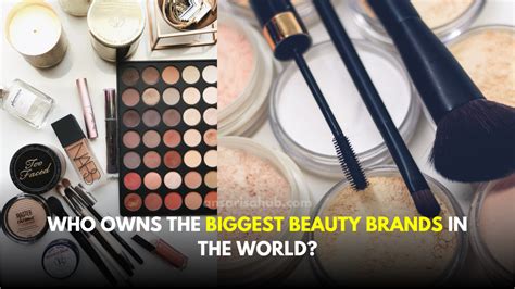 Who Owns The Biggest Beauty Brands In The World Everything You Need To