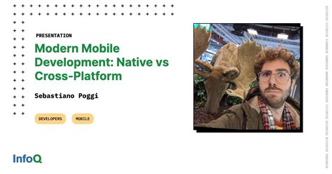 Modern Mobile Development Native Vs Cross Platform Infoq