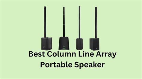 12 Best Column Line Array Portable Speaker 2024