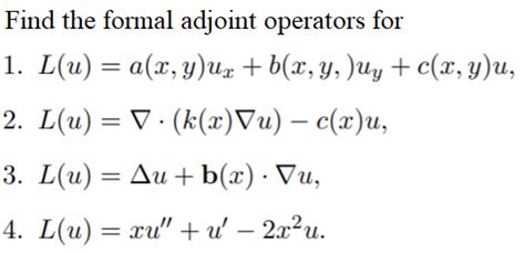 solved find the formal adjoint operators for 1 l u a x