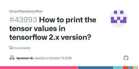 How To Print The Tensor Values In Tensorflow 2 X Version Issue 43993 Tensorflow Tensorflow