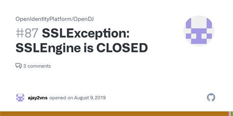 SSLException SSLEngine Is CLOSED Issue OpenIdentityPlatform OpenDJ GitHub
