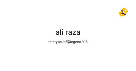 Ali Raza — Teletype