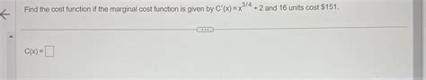 Solved Find The Cost Function If The Marginal Cost Function