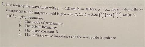 Solved In A Rectangular Waveguide With A Cm B Chegg