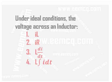 Equation For Voltage Across An Inductor Electrical Engineering Mcqs