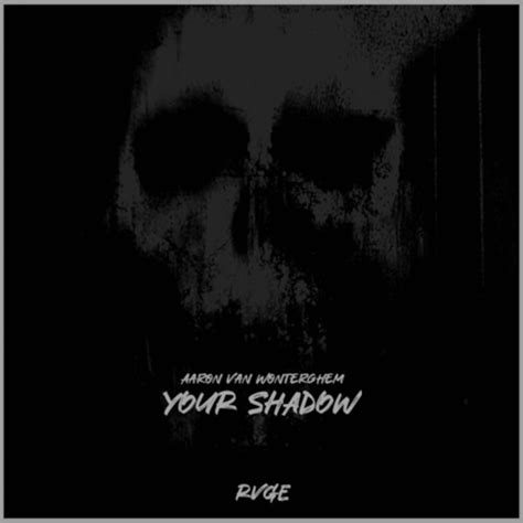 Stream Your Shadow By Aaron Van Wonterghem Listen Online For Free On