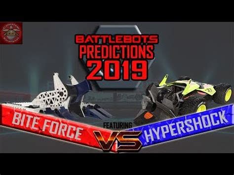 Battlebots Predictions 2019 10 Feat Bite Force Vs Hypershock Youtube