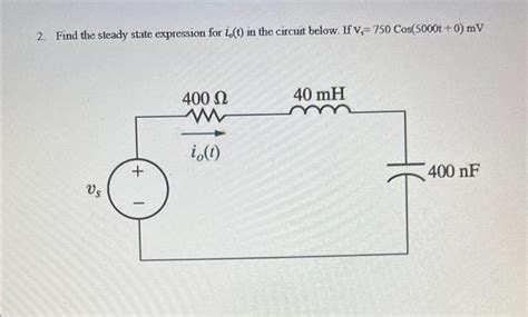 Solved 2 Find The Steady State Expression For I0t In The