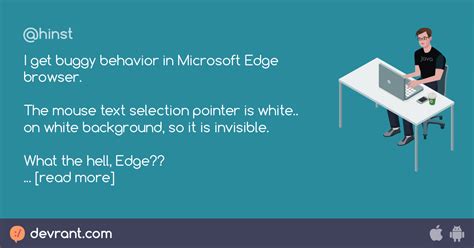 Edge I Get Buggy Behavior In Microsoft Edge Browser The Mouse Text Selection Pointer Is