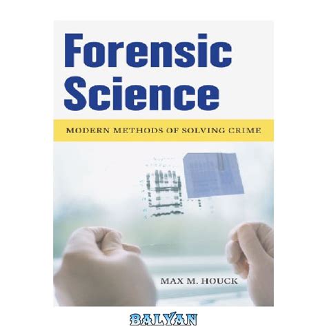 دانلود کتاب Forensic Science Modern Methods Of Solving Crime بلیان