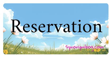 Synonym For Reservation