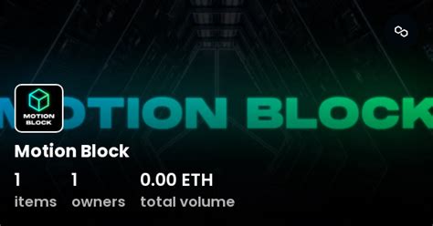 Motion Block Collection Opensea