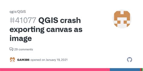 Qgis Crash Exporting Canvas As Image · Issue 41077 · Qgisqgis · Github