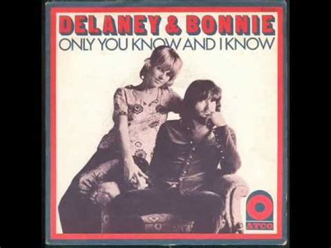 Delaney And Bonnie Only You Know And I Know Delaney Bonnie Retro Music