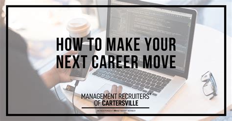 How To Make Your Next Career Move Management Recruiters Of Cartersville