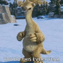 Ice Age Sid  Ice Age Sid They Do This Every Year Discover