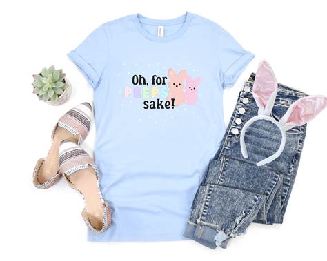 Oh For Peeps Sake Easter Shirt Funny Easter Shirt Happy Easter