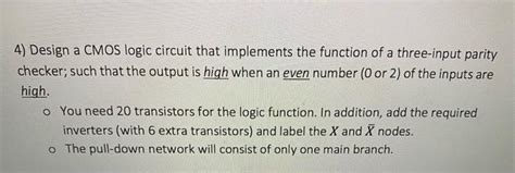 Solved 4 Design A Cmos Logic Circuit That Implements The