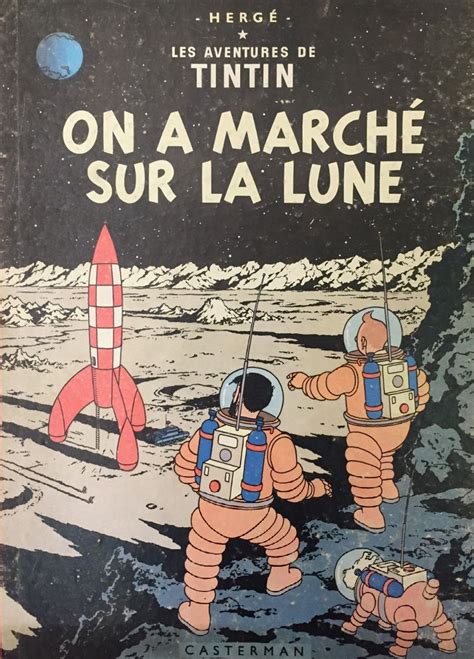 Spazio Hergé Le Aventures De Tintin On A Marché Sur La Lune 1954