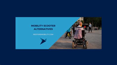Exploring Mobility Scooter Alternatives Diversify Your Freedom