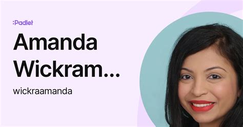 Amanda Wickramasinghe Wickraamanda Profile Padlet