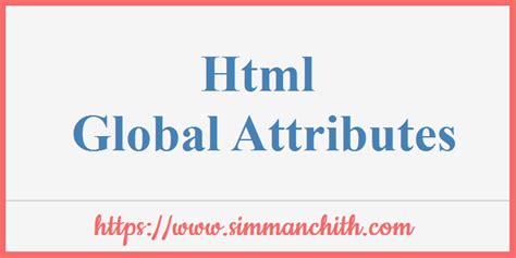 Html Global Attributes Simmanchith