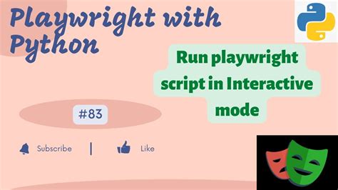 83 Run Playwright Script In Interactive Mode Using Python Shell