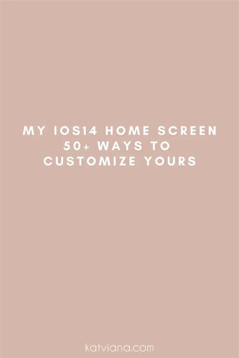 Ways To Customize Your Home Screen With IOS Kat Viana