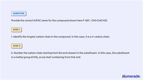 solved provide the correct iupac name for the compound shown here f